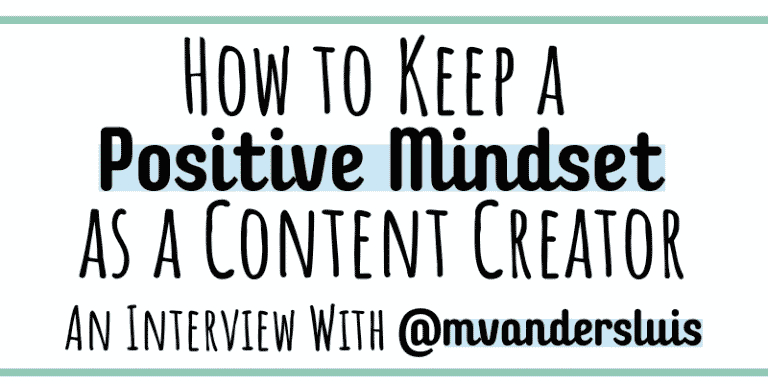 Influencer Interviews: How to Keep a Positive Mindset as a Content ...